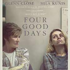 Four Good Days - Movies and Shakers
